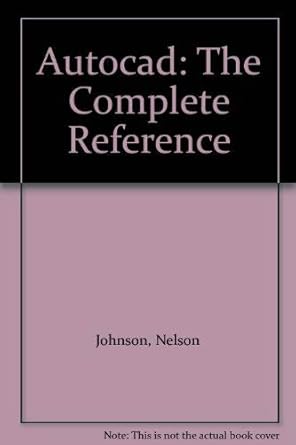 Amazon.com: Autocad: The Complete Reference: 9780078817137: Johnson ...