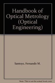 Handbook of Optical Metrology (Optical Engineering): Santoyo, Fernando ...