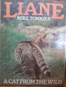 Liane: A cat from the wild: Tomkies, Mike: 9780354043748: Amazon.com: Books