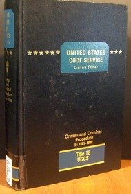 United States Code Service – Lawyer's Edition - Title 18 - Crimes and ...