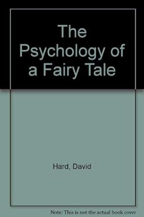 The Psychology of a Fairy Tale: Amazon.co.uk: Hard, David, Crosby ...