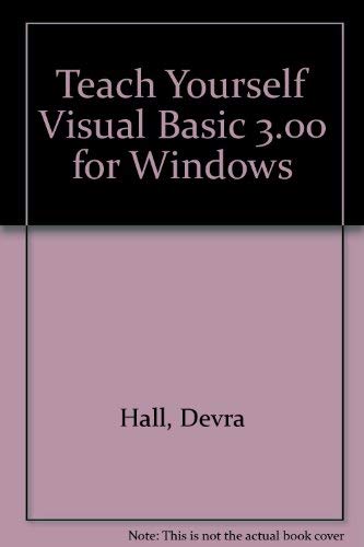Teach Yourself... Visual Basic 3.0: Socha, John, Hall, Devra ...