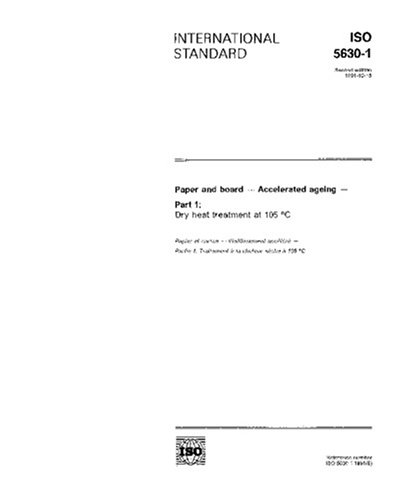 ISO 5630-1:1991, Paper and board - Accelerated ageing - Part 1: Dry ...