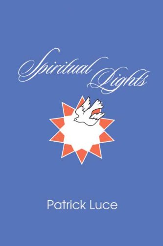 Spiritual Lights: Patrick Luce: 9780805997101: Amazon.com: Books