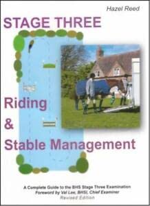 Stage Three (Riding and Stable Management: A Complete Guide to the British Horse Society Stage ...