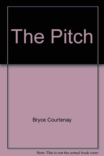 THE PITCH: Bryce Courtenay: 9781875574148: Amazon.com: Books