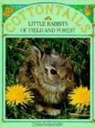 Cottontails: Little Rabbits of Field and Forest (Books for Young ...