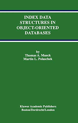 Index Data Structures in Object-Oriented Databases (Advances in Database Systems, 7) | Amazon ...