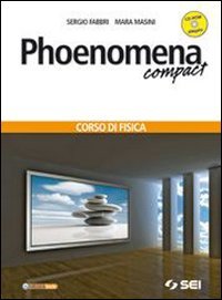 Phoenomena. Compact. Corso di fisica. Per le Scuole superiori. Con CD ...