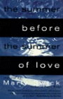 The Summer Before the Summer of Love: Stories by: Swick, Marly ...