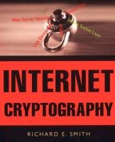 Internet Cryptography: Evaluating Security Techniques: Smith, Richard E ...
