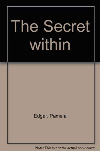 The Secret Within: Edgar, Pamela: 9780709060444: Amazon.com: Books