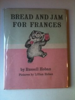 Bread and Jam for Frances: Russell Hoban: Amazon.com: Books