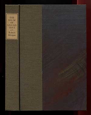 The Balm of Gilead Tree: MORGAN, Robert: 9780917788734: Amazon.com: Books