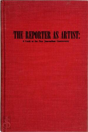 Amazon.com: The reporter as artist: A look at the New Journalism ...