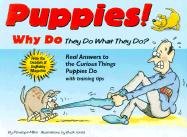 Puppies! Why Do They Do What They Do?: Penelope Milne, Buck Jones ...