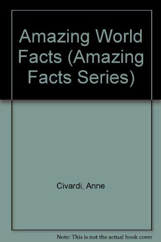 Amazing World Facts (Amazing Facts Series): Civardi, Anne, Wood, Jenny ...