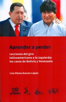 Aprender a perder. Lecciones del giro latinoamericano a la izquierda ...