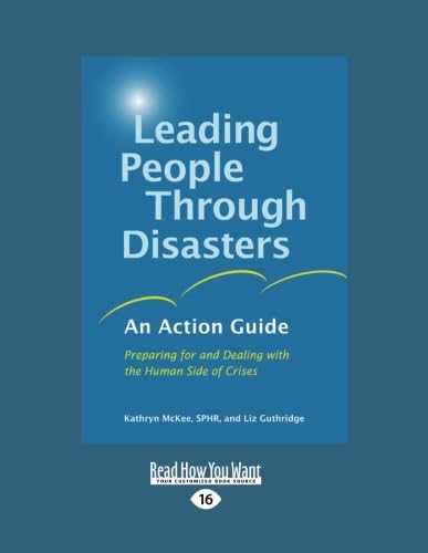 Leading People Through Disasters: An Action Guide: Preparing for and ...