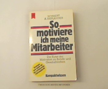 Amazon.co.jp: So motiviere ich meine Mitarbeiter. Die Kunst der ...