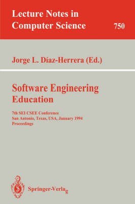 Software Engineering Education: 7th Sei Conference San Antonio, Texas ...