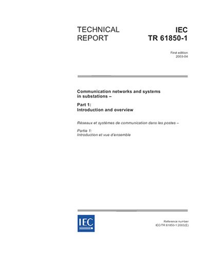 Iec Tr 61850 1 Ed 1 0 En 2003 Communication Networks And Systems In Substations Part 1