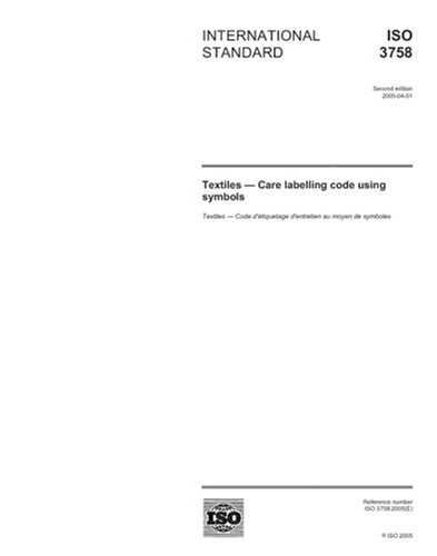ISO 3758:2005, Textiles - Care labelling code using symbols : ISO/TC 38 ...