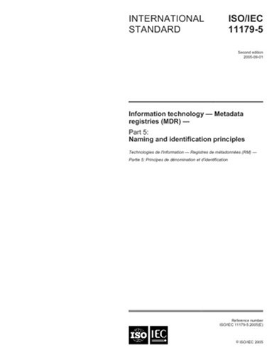 ISO/IEC 11179-5:2005, Information technology - Metadata registries (MDR ...
