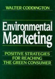 Environmental Marketing: Positive Strategies for Reaching the Green ...