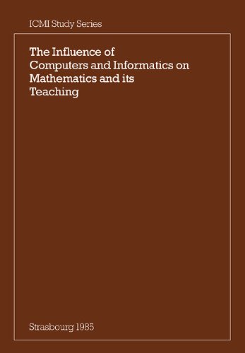 Buy The Influence of Computers and Informatics on Mathematics and its ...