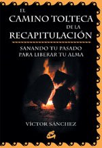 Amazon | El camino tolteca de la recapitulacion / The Toltec Path of ...