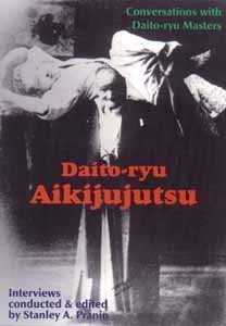 Daito-ryu Aijujutsu: Stanley A. Pranin: 9784900586185: Amazon.com: Books