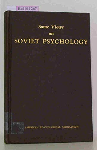 Some Views on Soviet Psychology.: Raymond Augustine Bauer: Amazon.com ...