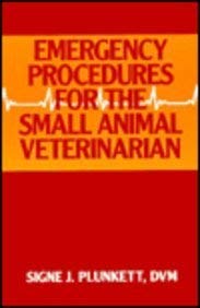 Emergency Procedures for the Small Animal Veterinarian: Signe J ...