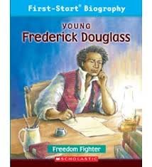 First-Start® Biography: Young Frederick Douglass: Andrew Woods ...