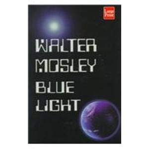 Amazon.com: Blue Light: 9781568956398: Mosley, Walter: Books