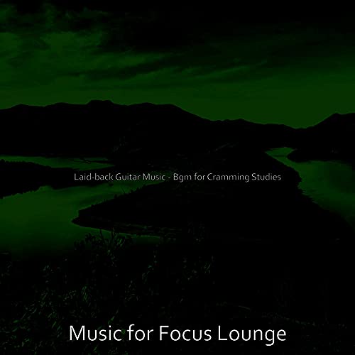 Play Laid-back Guitar Music - Bgm for Cramming Studies by Music for ...