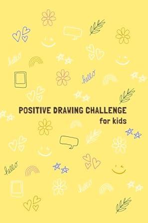 Positive drawing challenge: for kids: Hudson, Sophia: Amazon.com: Books