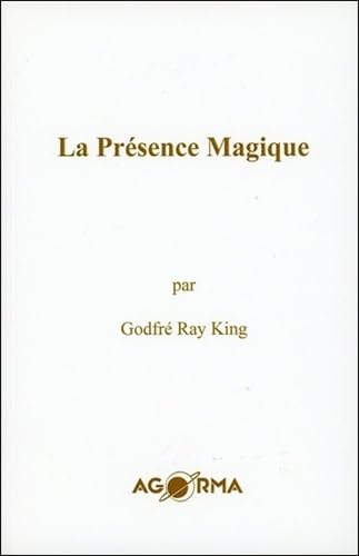 Amazon.fr - La Présence Magique - Ray King, Godfré - Livres