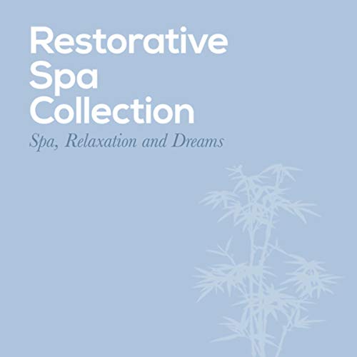 Amazon MusicでSpa, Relaxation and DreamsのRestorative Spa Collectionを再生する