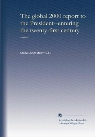 Amazon.com: The global 2000 report to the President-entering the twenty ...