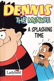 Dennis the Menace: A Splashing Time (Beano Collection) : Anon Anon ...
