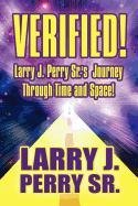 Amazon.co.jp: Verified! Larry J. Perry Sr.'s Journey Through Time and ...