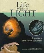 Life Without Light: A Journey to Earth's Dark Ecosystems (Venture Books ...