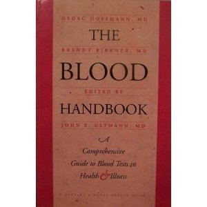 Buy The Blood Handbook: A Comprehensive Guide to Blood Tests in Health ...