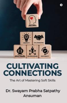 Buy Cultivating Connections: The Art of Mastering Soft Skills Book ...
