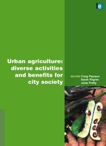Urban Agriculture: Diverse Activities and Benefits for City Society ...
