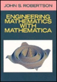 Engineering Mathematics With Mathematica: Robertson, John S.: 9780070531710: Amazon.com: Books