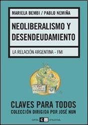 Neoliberalismo y desendeudamiento/ Neolibaralism and Debt Free: La ...