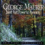 Maurer, George - Silent Past/Powerful Presence - Amazon.com Music